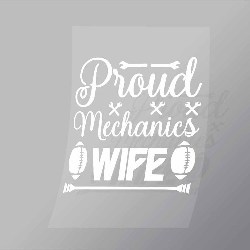 Proud Mechanic Wife DTF Apparel Transfer - DTF Shop