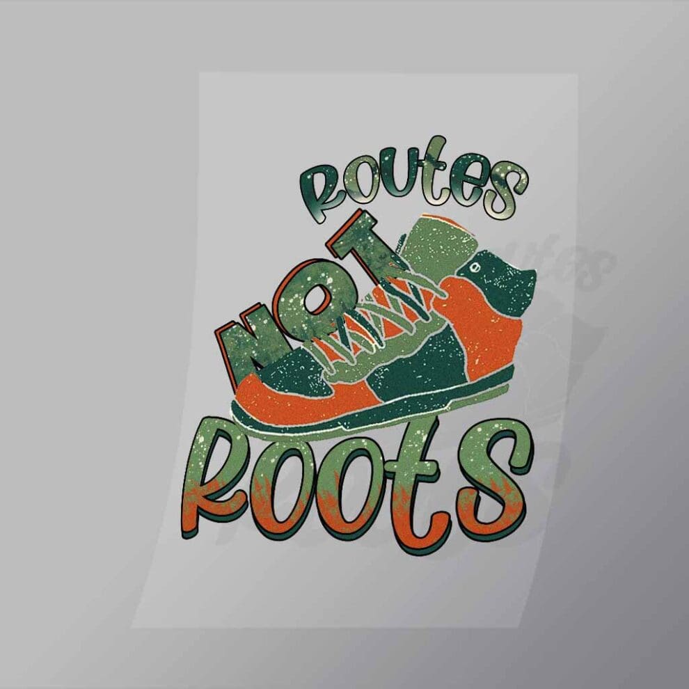 Routes Not Roots DTF Apparel Transfer - DTF Shop